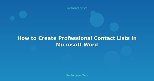 How to Create Professional Contact Lists in Microsoft Word ...