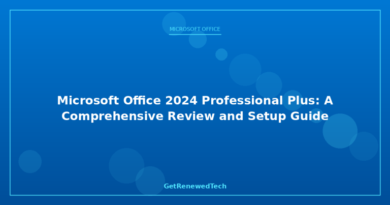 Microsoft Office 2024 Professional Plus Review & Setup