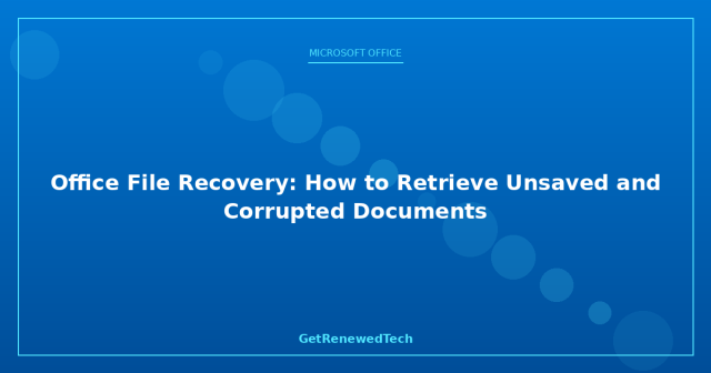 Office File Recovery: Unsaved Documents